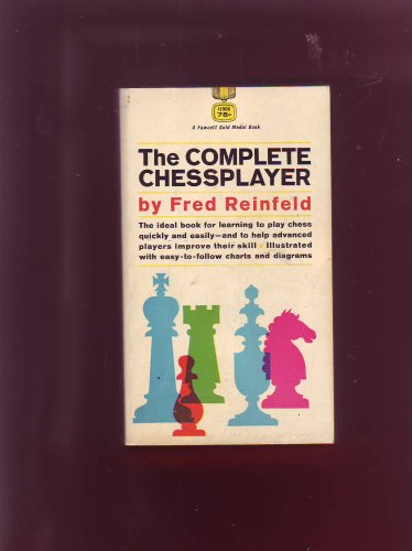 The Complete Chess Player: Fred Reinfeld: Amazon.com: Books