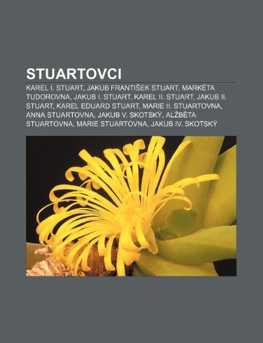 Amazon.co.jp: Stuartovci: Karel I. Stuart, Jakub Franti Ek Stuart ...