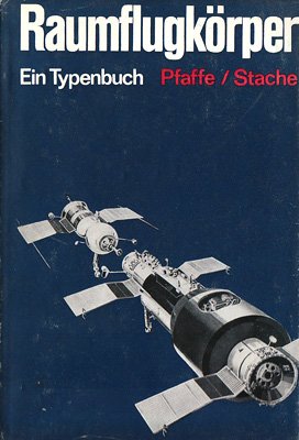 Raumflugkörper. Ein Typenbuch. : Herbert Pfaffe, Peter Stache: Amazon ...