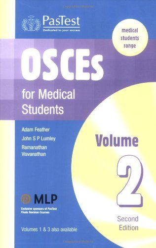 OSCEs for Medical Students: v. 2 : Feather FRCP, Adam, Lumley, John ...