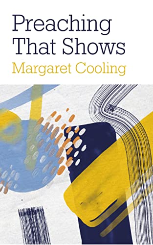 Preaching that Shows: Revealing Relevance eBook : Cooling, Margaret ...