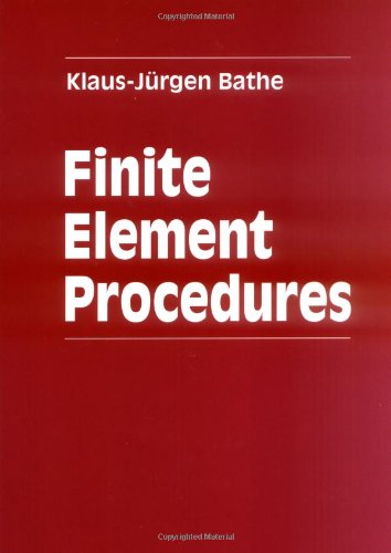Finite Element Procedures: Bathe, Klaus-Jurgen: 9780133014587: Amazon.com: Books