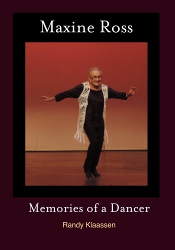 Maxine Ross: Memories of a Dancer: Klaassen, Randy: 9780993885761 ...