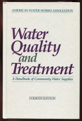 Water Quality and Treatment: A Handbook of Community Water Supplies ...