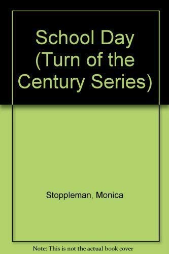School Day (Turn of the Century Series): Stoppleman, Monica ...