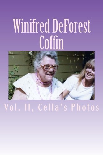 Winifred DeForest Coffin: Vol. II, Cella's Photos: Olliff, Will ...