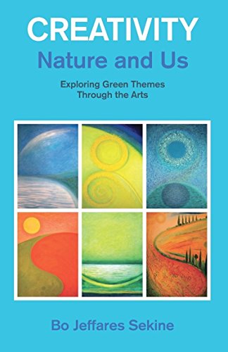 Creativity: Nature and Us. Exploring Green Themes Through the Arts ...