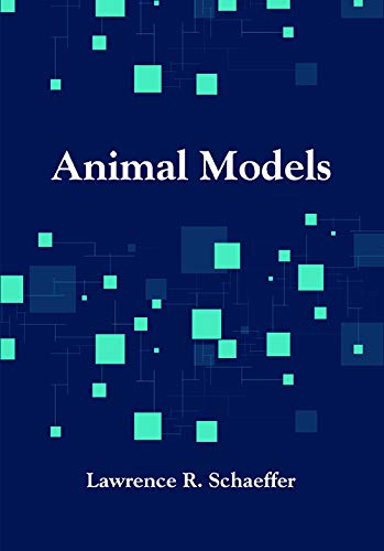 The Animal Models: Lawrence Schaeffer: 9781999142308: Amazon.com: Books
