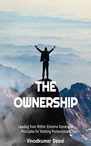 THE OWNERSHIP: Leading from Within: Extreme Ownership Principles for ...