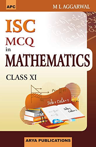 ISC MCQ in Mathematics for ISC Class 11 : M.L. Aggarwal: Amazon.in: Books