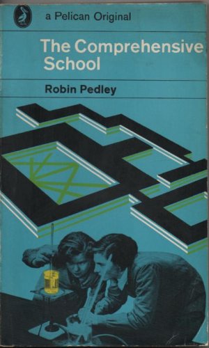 The Comprehensive School: Pedley, Robin.: Amazon.com: Books