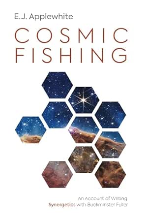 Amazon.com: Cosmic Fishing: An Account of Writing Synergetics with ...