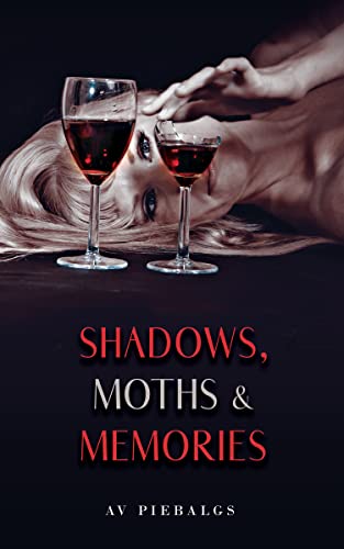 Amazon.com: Shadows, Moths & Memories eBook : Piebalgs, AV, Piebalgs, Andris: Kindle Store
