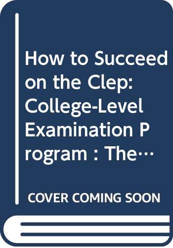 How to Succeed on the Clep: College-Level Examination Program : The ...