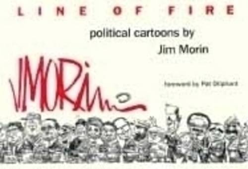 Line of Fire: Political Cartoons by Jim Morin: Morin, James C.: 9780813011011: Amazon.com: Books