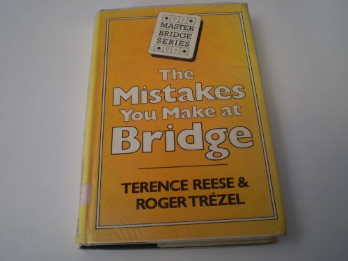 The mistakes you make at bridge (Master bridge series): Reese, Terence ...