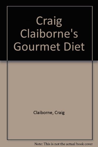 Craig Claiborne's Gourmet Diet: Claiborne, Craig: Amazon.com: Books
