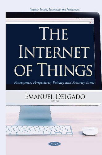The Internet of Things: Emergence, Perspectives, Privacy and Security ...
