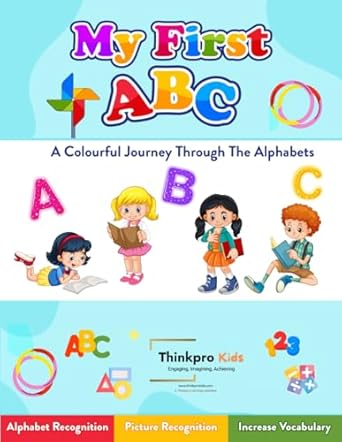 My First ABC: A Colourful Journey Through the Alphabets. : by Thinkpro ...