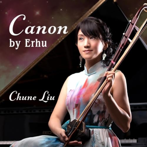Amazon MusicでChune LiuのCanon by Erhuを再生する