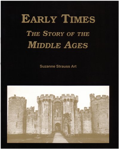 Early Times : The Story of the Middle Ages: Suzanne Strauss Art ...