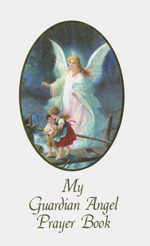 My Guardian Angel Prayer Book Wh: 9780882711379: Amazon.com: Books