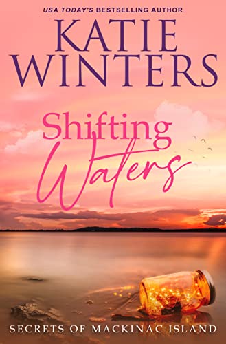 Amazon.com: Shifting Waters (Secrets of Mackinac Island Book 3) eBook : Winters, Katie: Kindle Store