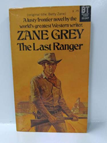The Last Ranger: Grey, Zane: Amazon.com: Books