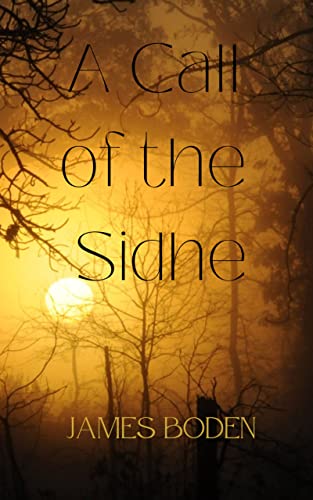A Call of the Sidhe - Kindle edition by Boden, James. Literature ...