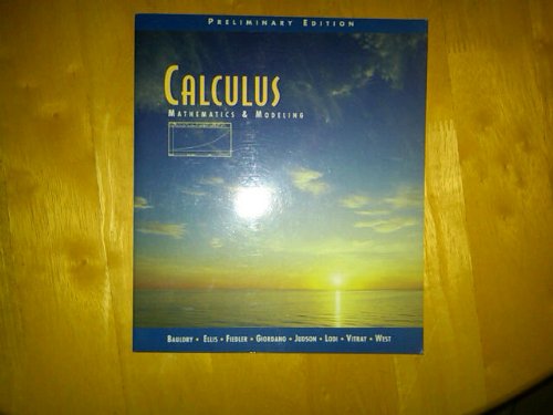 Calculus: Mathematics and Modeling: Ellis, Robert, Bauldry, William C ...