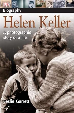 Helen Keller: A photographic story of a life (DK Biography): Garrett ...