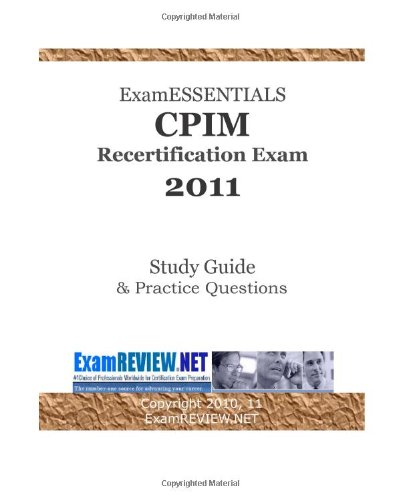 Examessentials CPIM Recertification Exam 2011: Study Guide & Practice ...