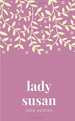Lady Susan: Austen, Jane: 9781676988250: Amazon.com: Books