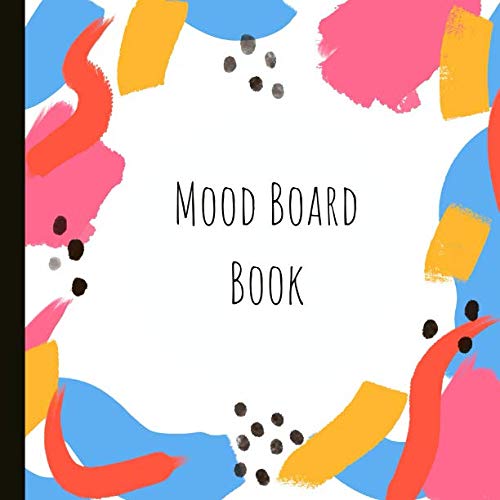 Mood Board Book: Beautiful Book To Create Great Mood Boards With Blank ...