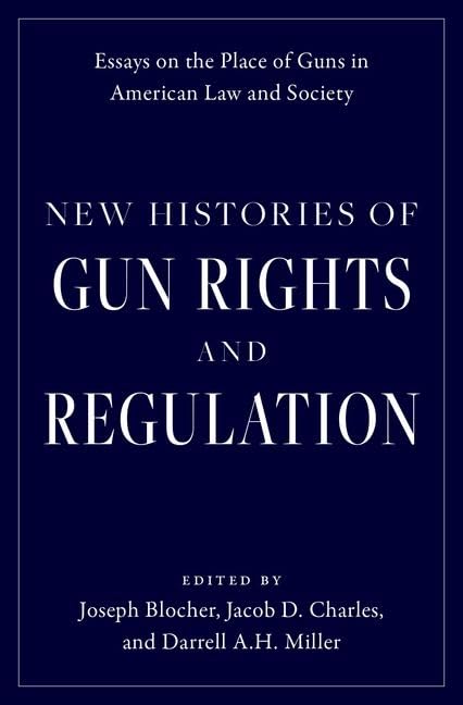 Amazon.com: New Histories of Gun Rights and Regulation: Essays on the ...
