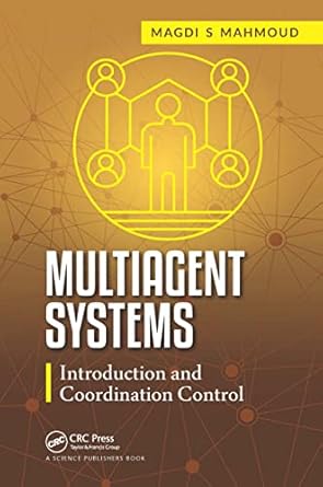 Multiagent Systems: Introduction and Coordination Control: Mahmoud, Magdi S.: 9780367255367 ...