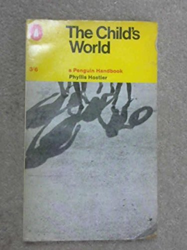 The child's world: Hostler, Phyllis: Amazon.com: Books