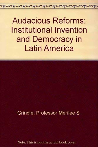 Audacious Reforms: Institutional Invention and Democracy in Latin ...