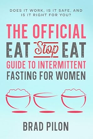The Official Eat Stop Eat Guide to Intermittent Fasting for Women: Does ...