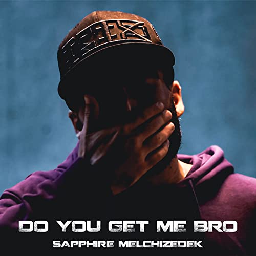 Play DO YOU GET ME BRO by Sapphire Melchizedek on Amazon Music Unlimited
