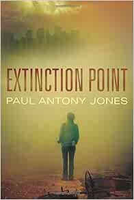 Amazon.com: Extinction Point (Extinction Point, 1): 9781611097993: Jones, Paul Antony: Books