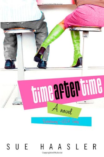 Time After Time: Haasler, Sue: 9780312306427: Amazon.com: Books