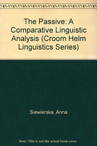 The Passive: A Comparative Linguistic Analysis (Croom Helm Linguistics ...