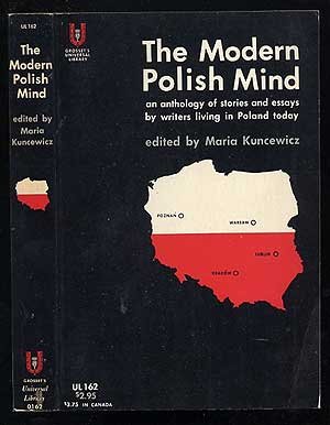 The Modern Polish Mind an anthology of stories and essays by writers ...