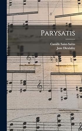 Amazon.com: Parysatis (French Edition): 9781018062587: Saint-Saëns ...