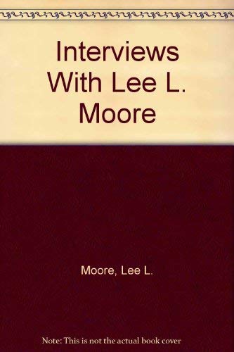 Buy Interviews With Lee L. Moore Book Online at Low Prices in India ...