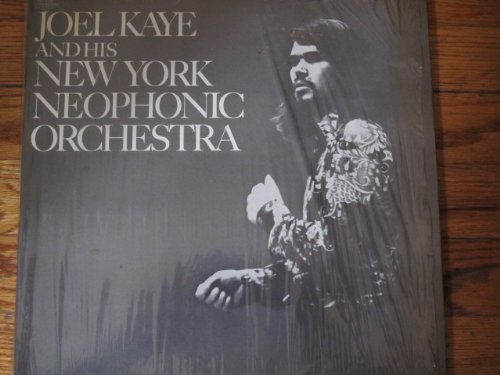 Joel Kaye and His New York Neophonic Orchestra - Joel Kaye and His New ...