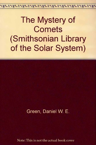 Buy The Mystery of Comets (Smithsonian Library of the Solar System ...