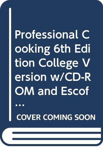 Professional Cooking 6th Edition College Version w/CD-ROM and Escoffier ...