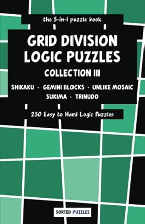 the 5-in-1 puzzle book - Shikaku, Gemini Blocks, Unlike Mosaic, Sukima ...